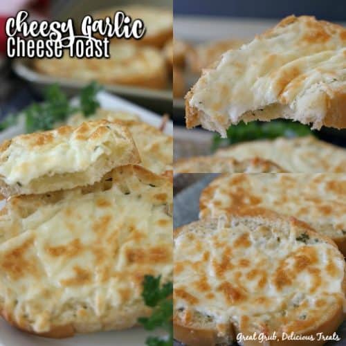 Cheesy Garlic Cheese Toast - Great Grub, Delicious Treats