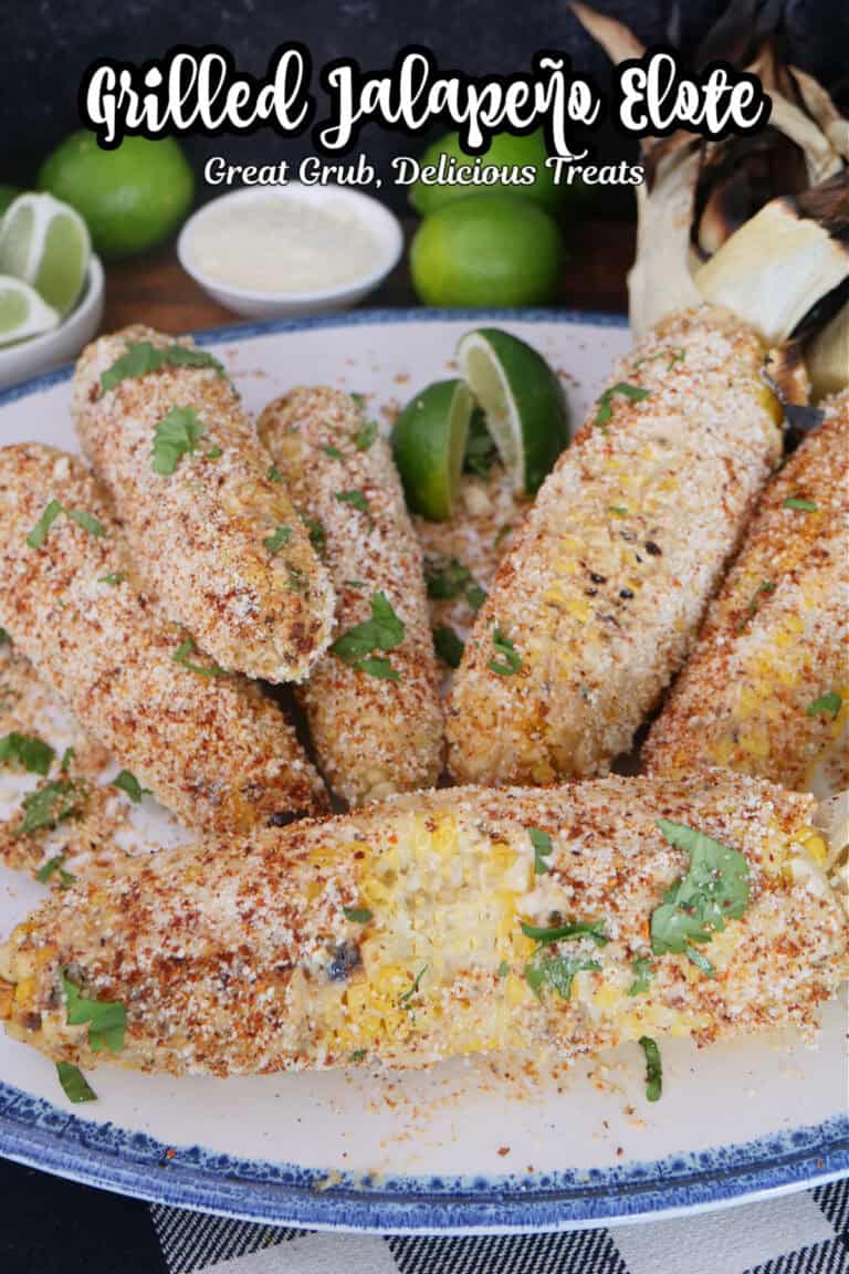 Grilled Jalapeno Elote - Great Grub, Delicious Treats