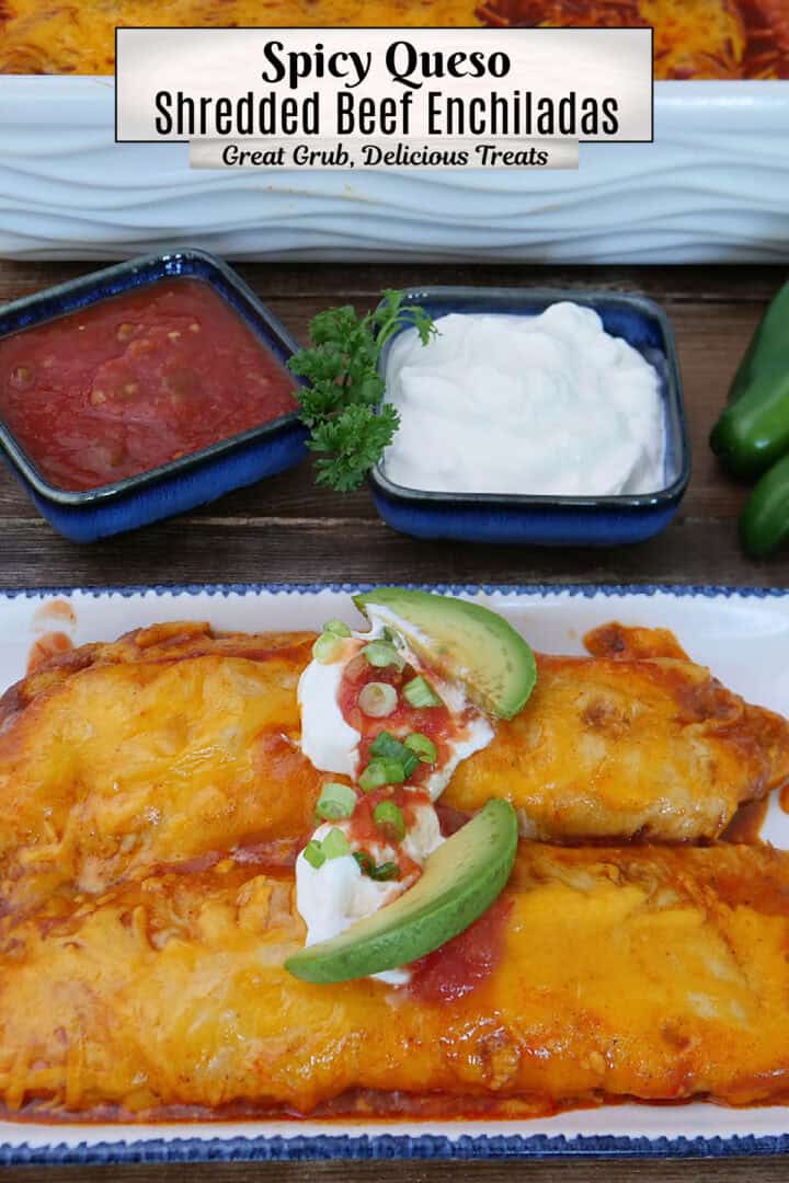 Spicy Queso Shredded Beef Enchiladas - Great Grub, Delicious Treats